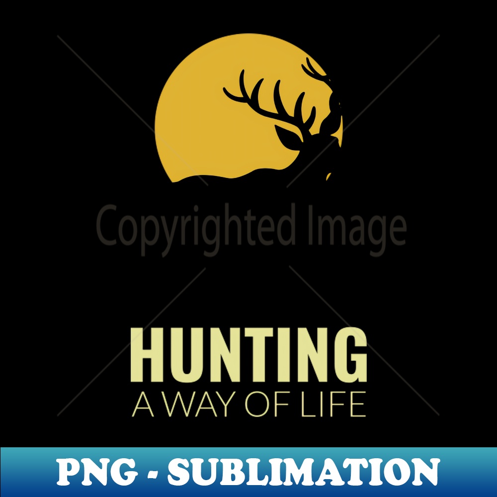 Hunting A Way Of Life - PNG Transparent Sublimation File - P | Inspire ...