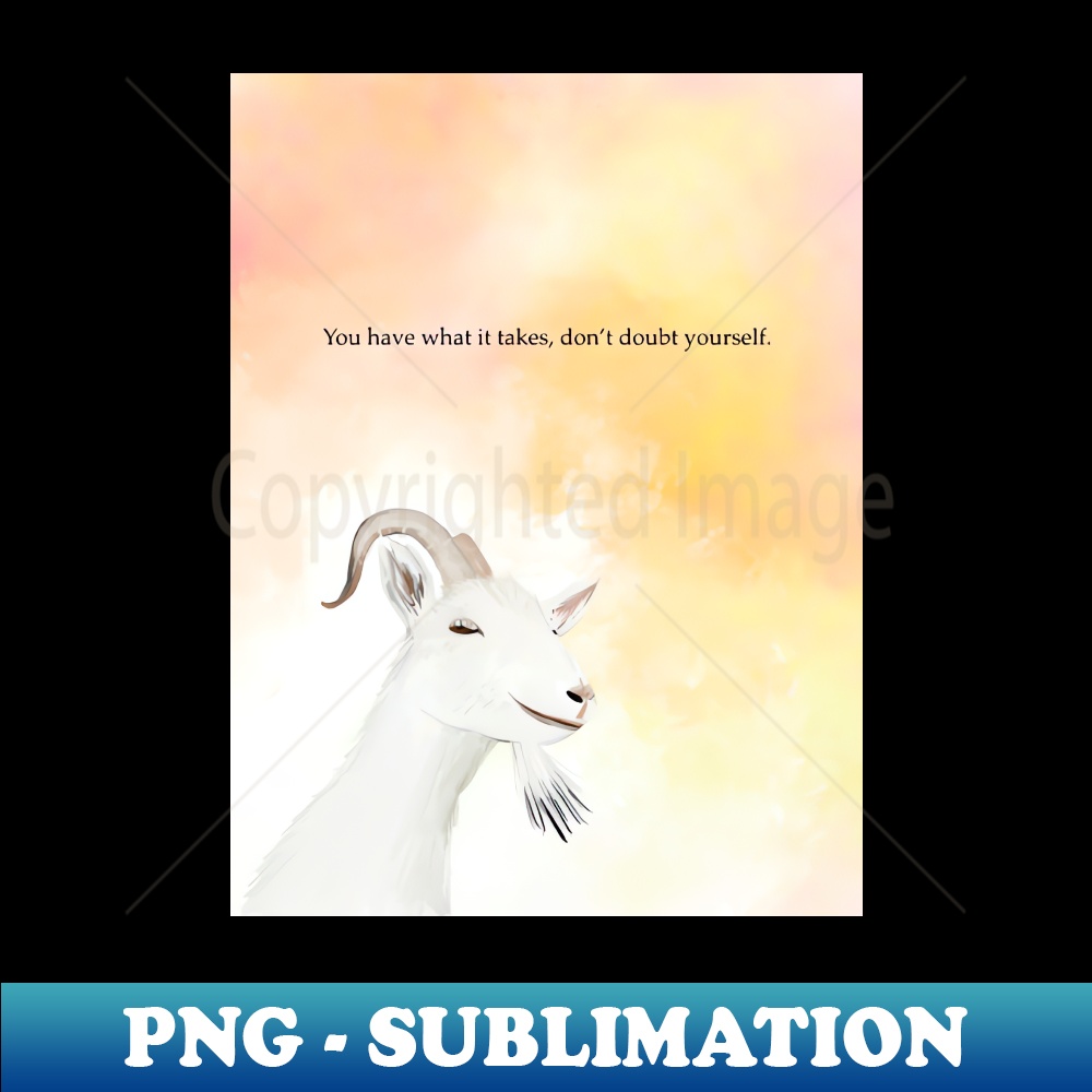 Goat spirt animal motivation you have what it takes - Vintag | Inspire ...