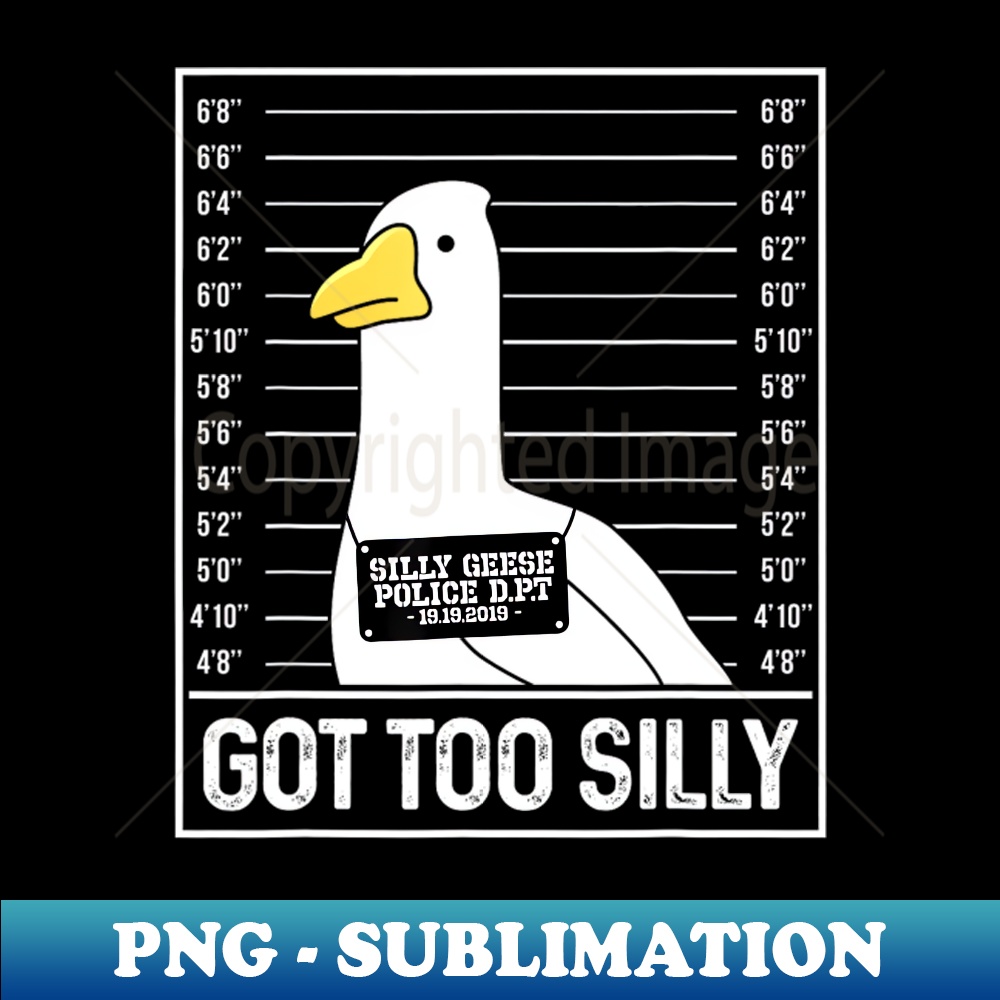 Got Too Silly - Silly Goose Mugshot - Goose Mugshot - Instan | Inspire ...