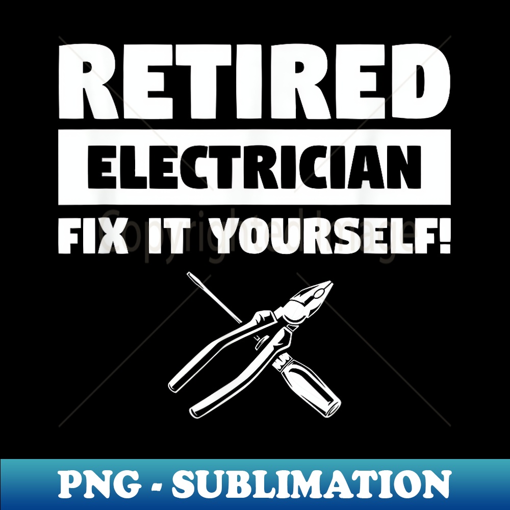Funny Electrical Engineering For A Retired Electrician - PNG | Inspire ...