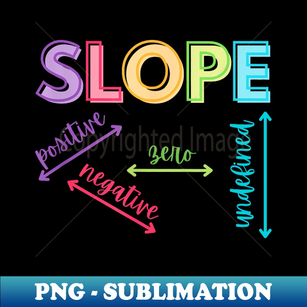 Math Teacher Slope - PNG Transparent Sublimation File - Perf - Inspire ...