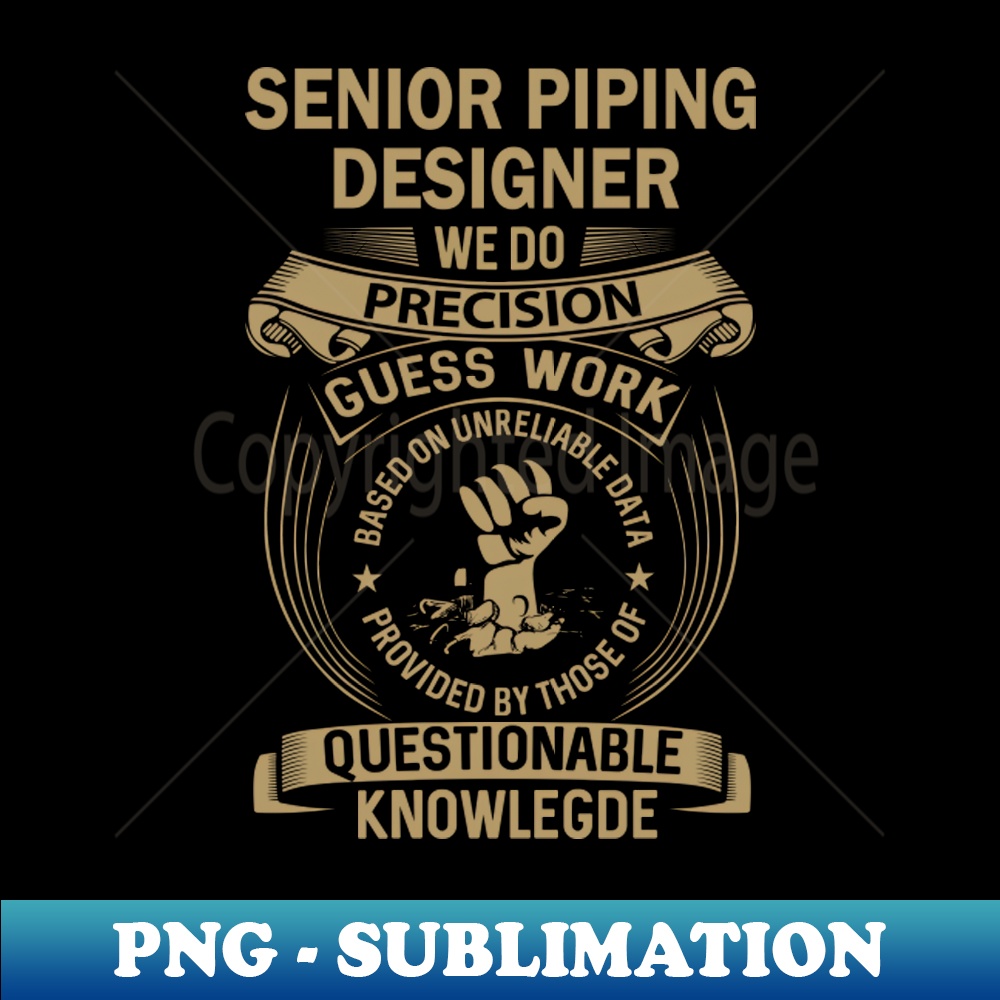 Senior Piping Designer - Exclusive PNG Sublimation Download | Inspire ...