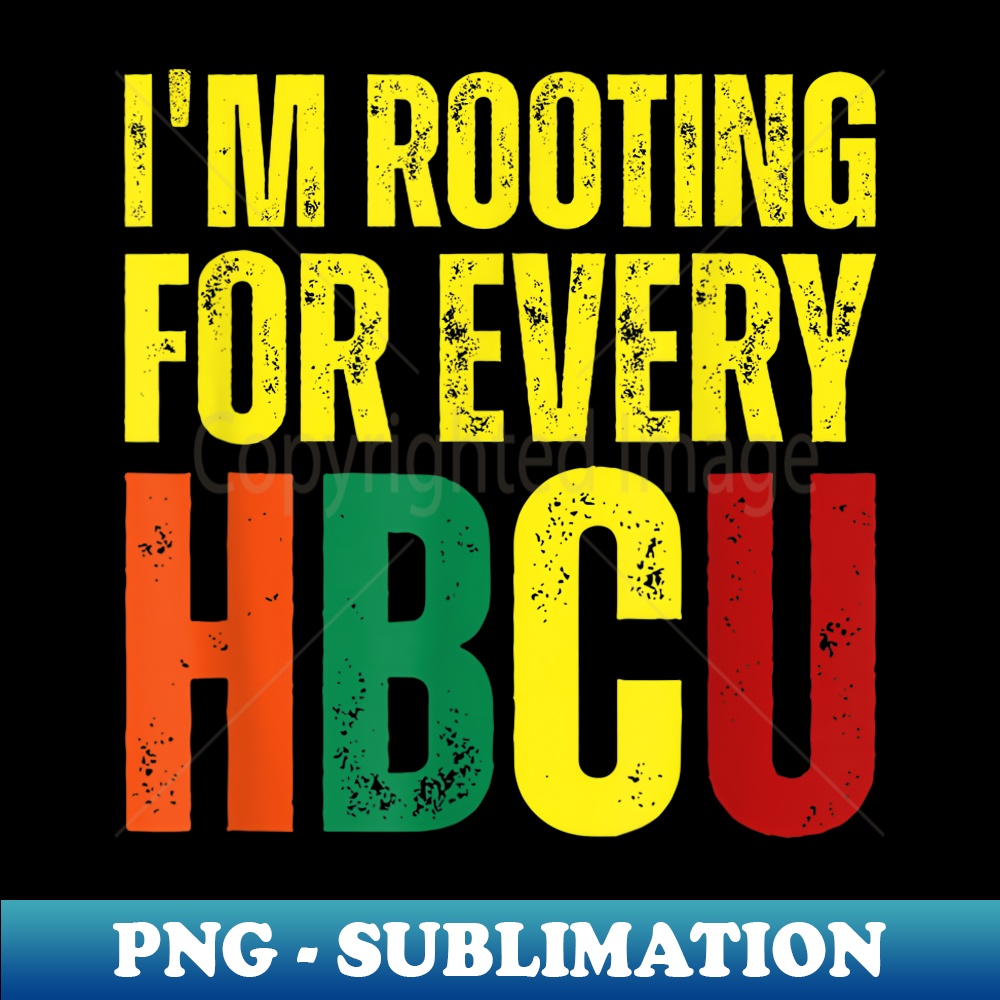 I'm Rooting For Every HBCU Black History College Graduate - | Inspire ...