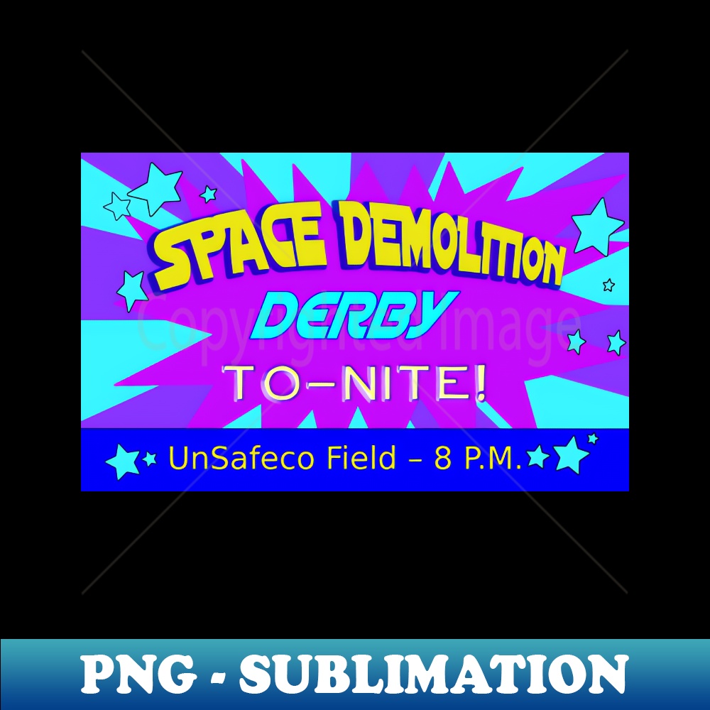 Space Demolition Derby - PNG Transparent Sublimation File - | Inspire Uplift