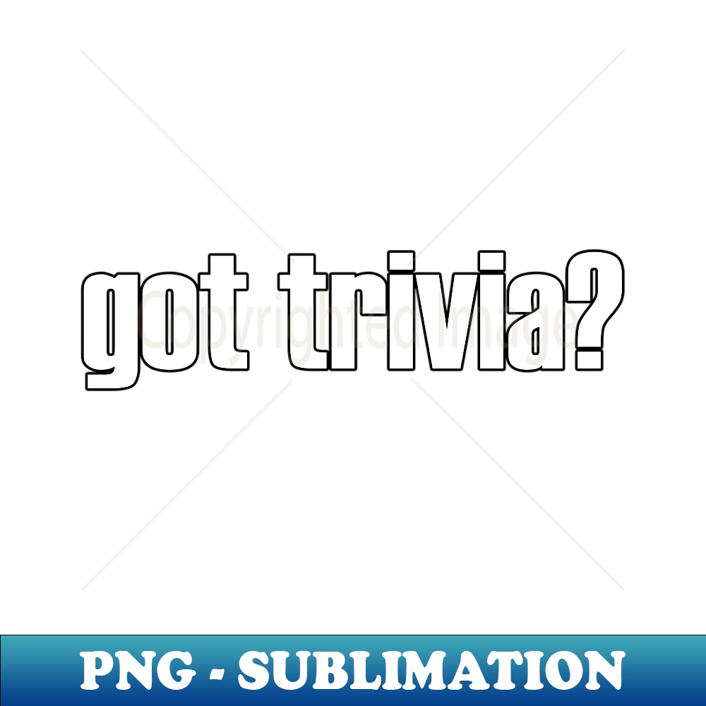 Trivia - Creative Sublimation PNG Download - Unleash Your In | Inspire ...