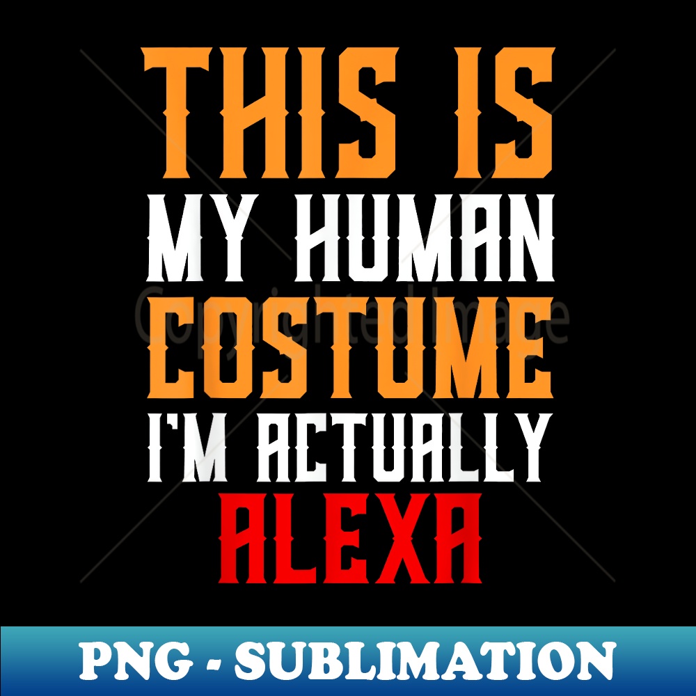 Alexa Costume Funny Halloween Name Costume For Alexa - PNG T | Inspire ...