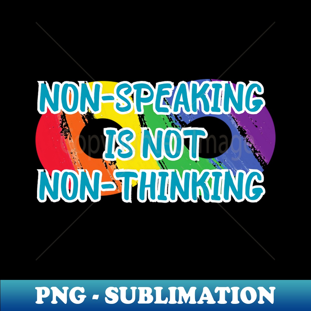Not Speaking is not Non Thinking - PNG Transparent Sublimati - Inspire ...