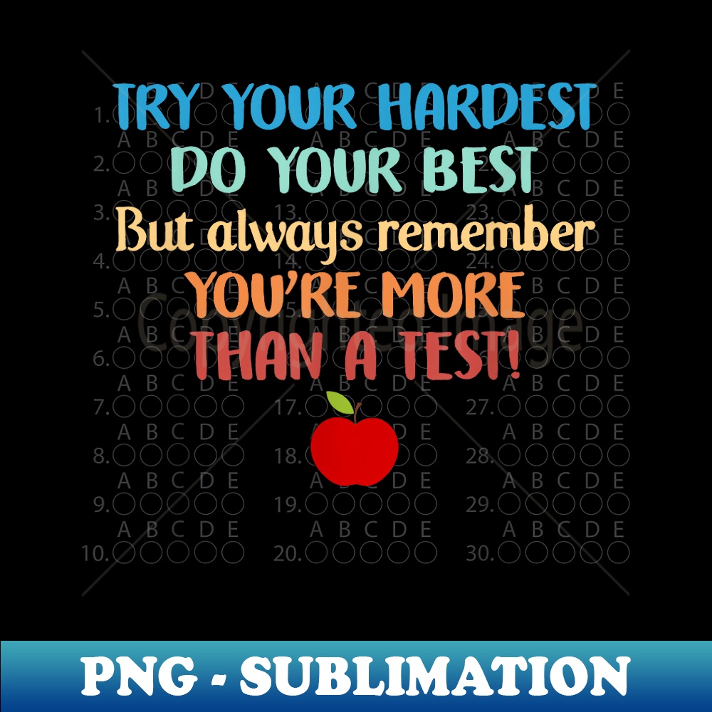 Try Your Hardest Remember You're More Than A Test - Digital | Inspire ...