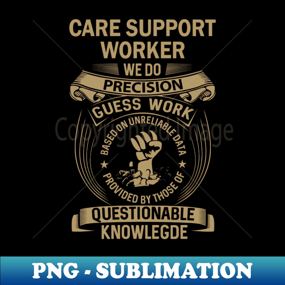 Care Support Worker - Special Edition Sublimation PNG File - | Inspire ...
