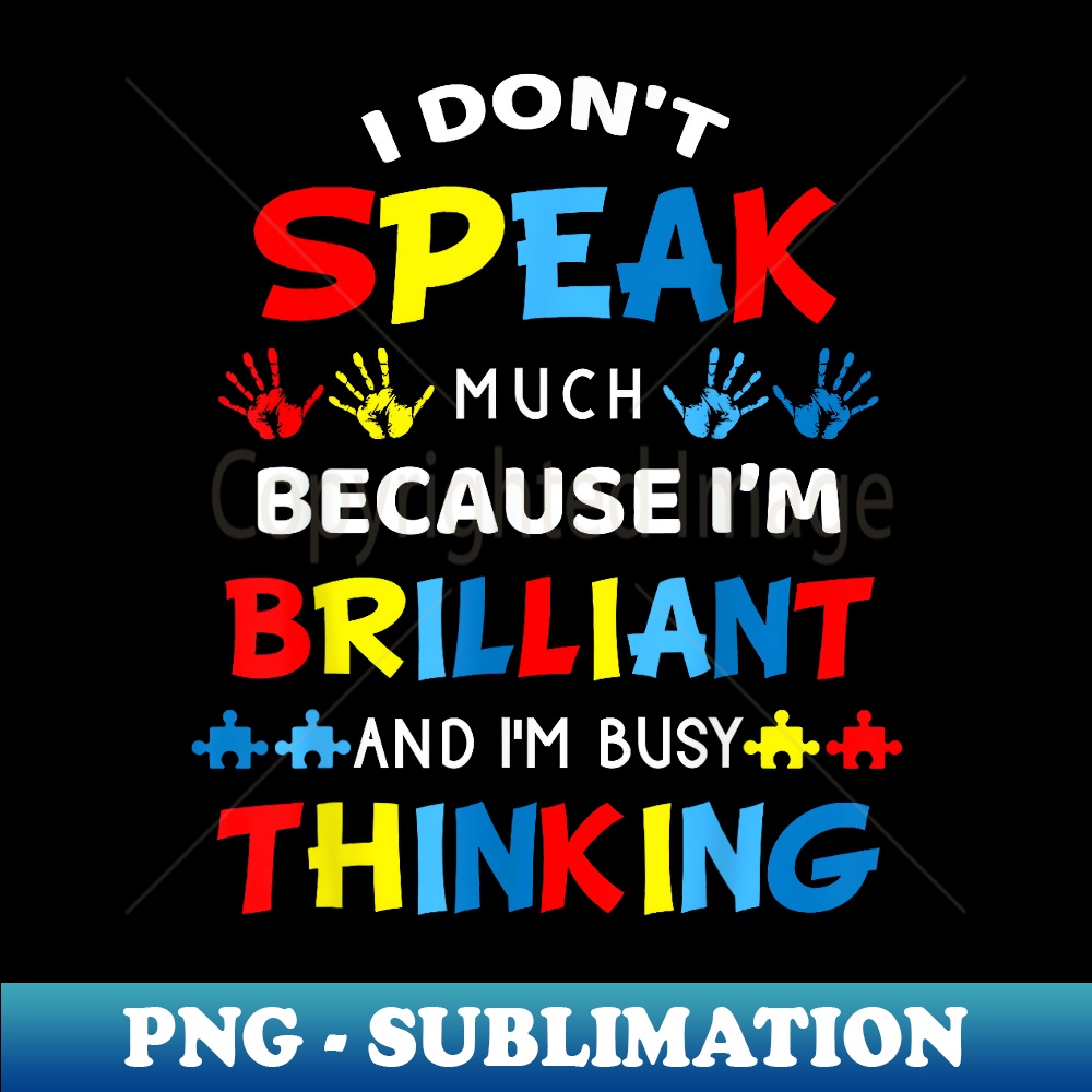 I'm Brilliant And I'm Busy Thinking Autism Puzzles Autistic | Inspire ...