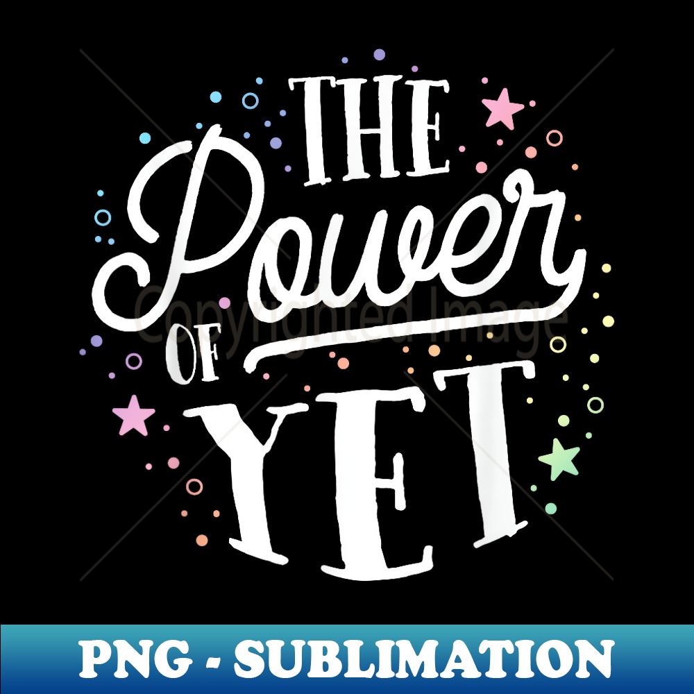 The Power Of Yet Teacher Growth Mindset Inspirational - Prem | Inspire ...