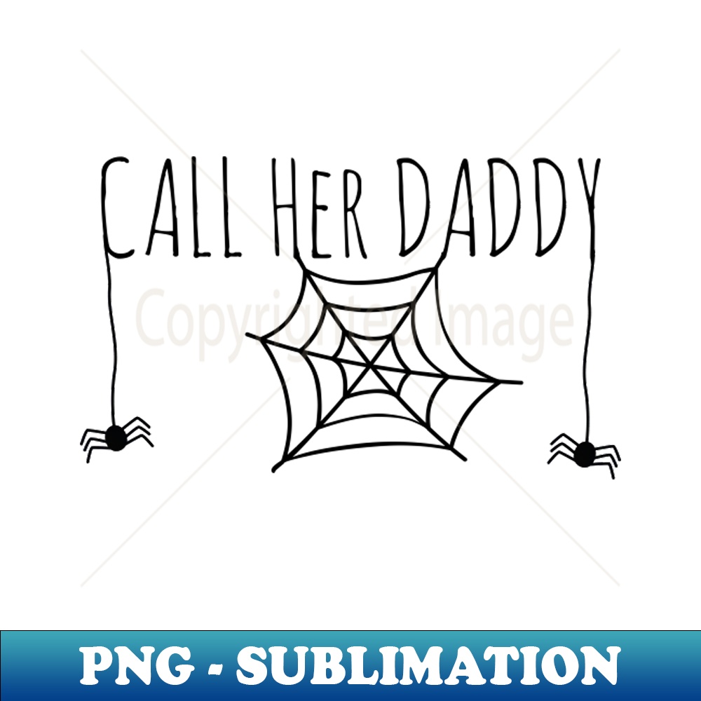 Call Her Daddy Retro Png Sublimation Digital Download Re Inspire Uplift