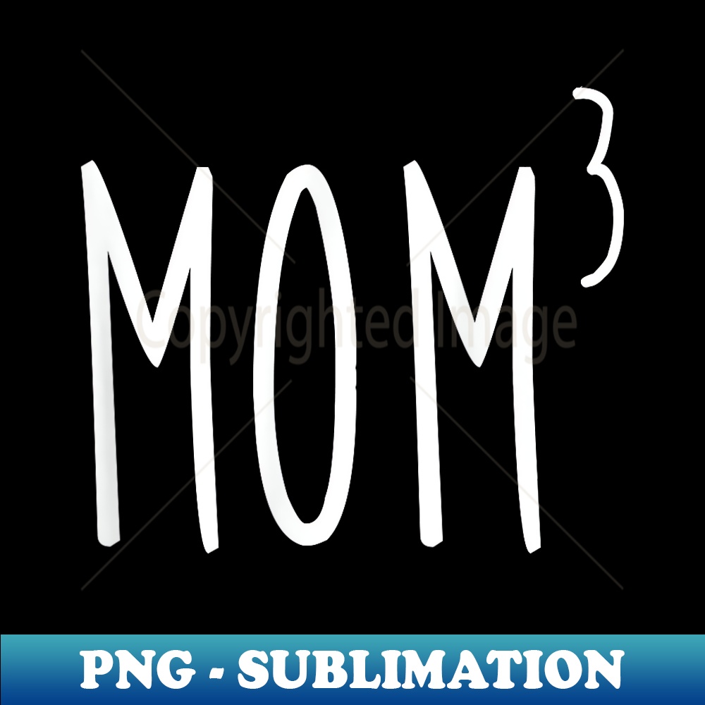 Mom3 Mom To The 3rd Power Mother Of 3 Children Triplets - Un | Inspire ...