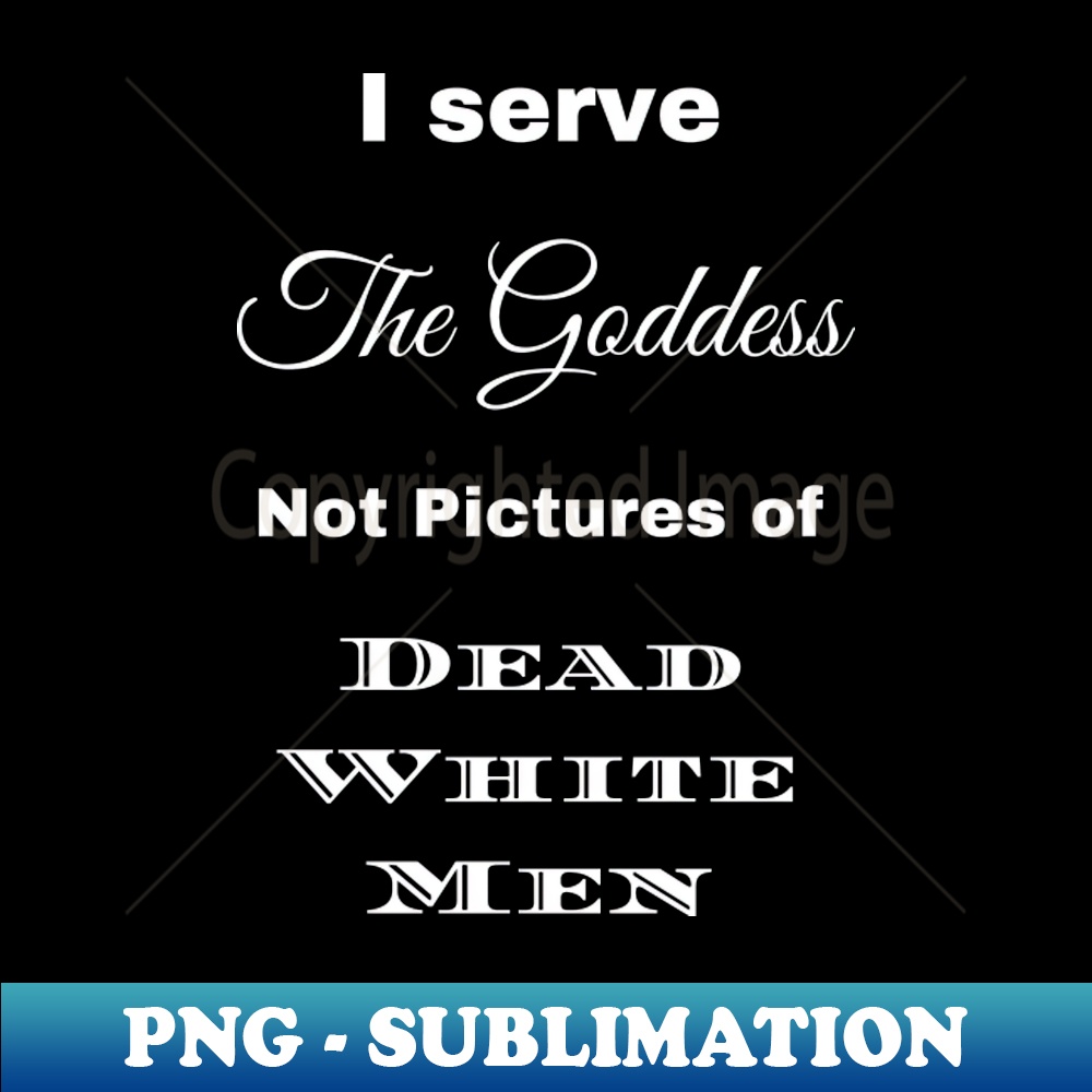 I serve the Goddess - PNG Transparent Digital Download File | Inspire ...