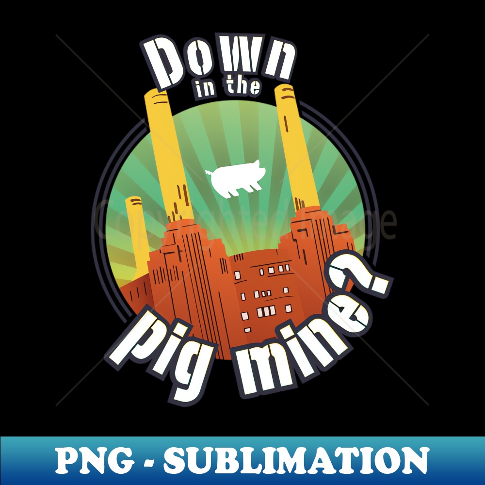 Down in the pig mine - Aesthetic Sublimation Digital File - | Inspire ...