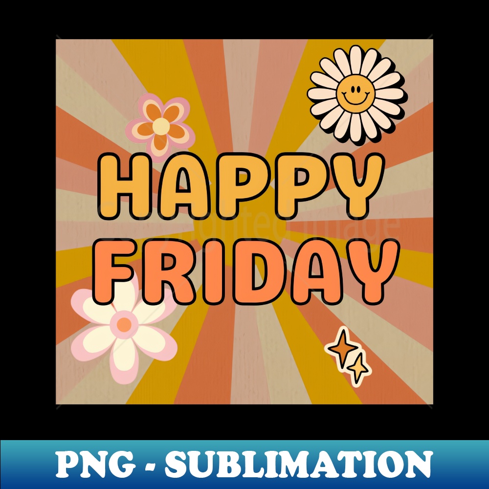 Happy Friday - Retro Vibe - PNG Transparent Sublimation Desi | Inspire Uplift