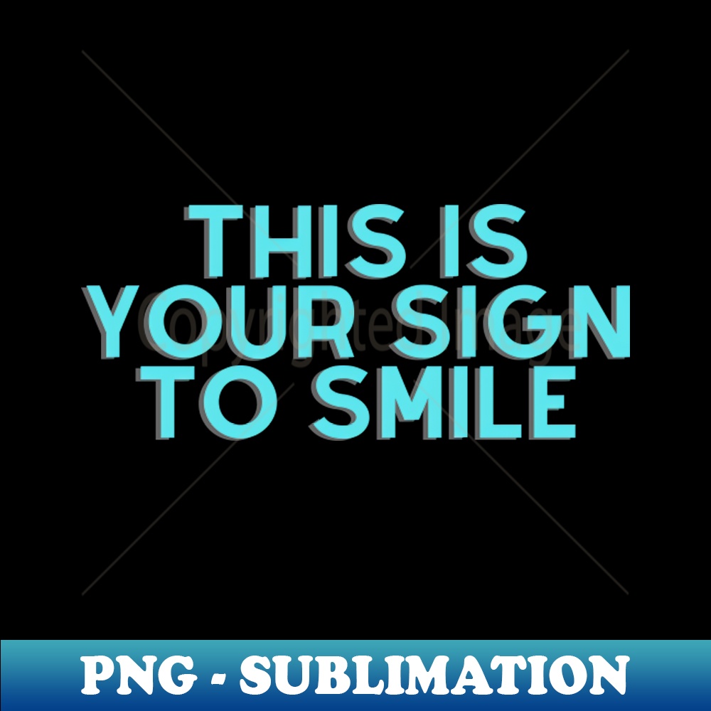 this is your sign to motivational design - Decorative Sublim | Inspire ...