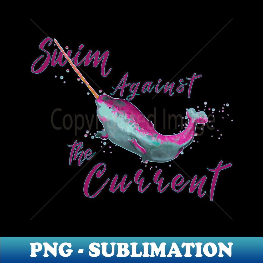 Swim against the current - Trendy Sublimation Digital Downlo | Inspire ...