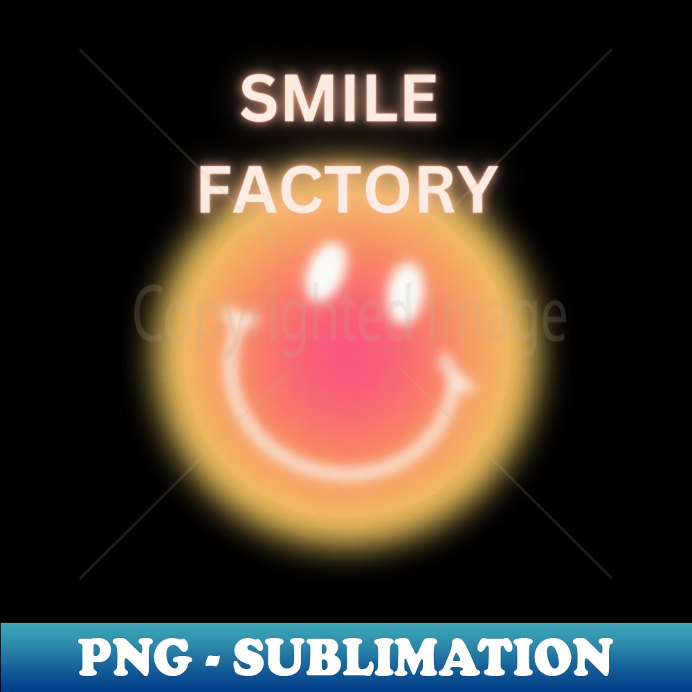 Smile Factory - PNG Transparent Sublimation File - Perfect f | Inspire ...