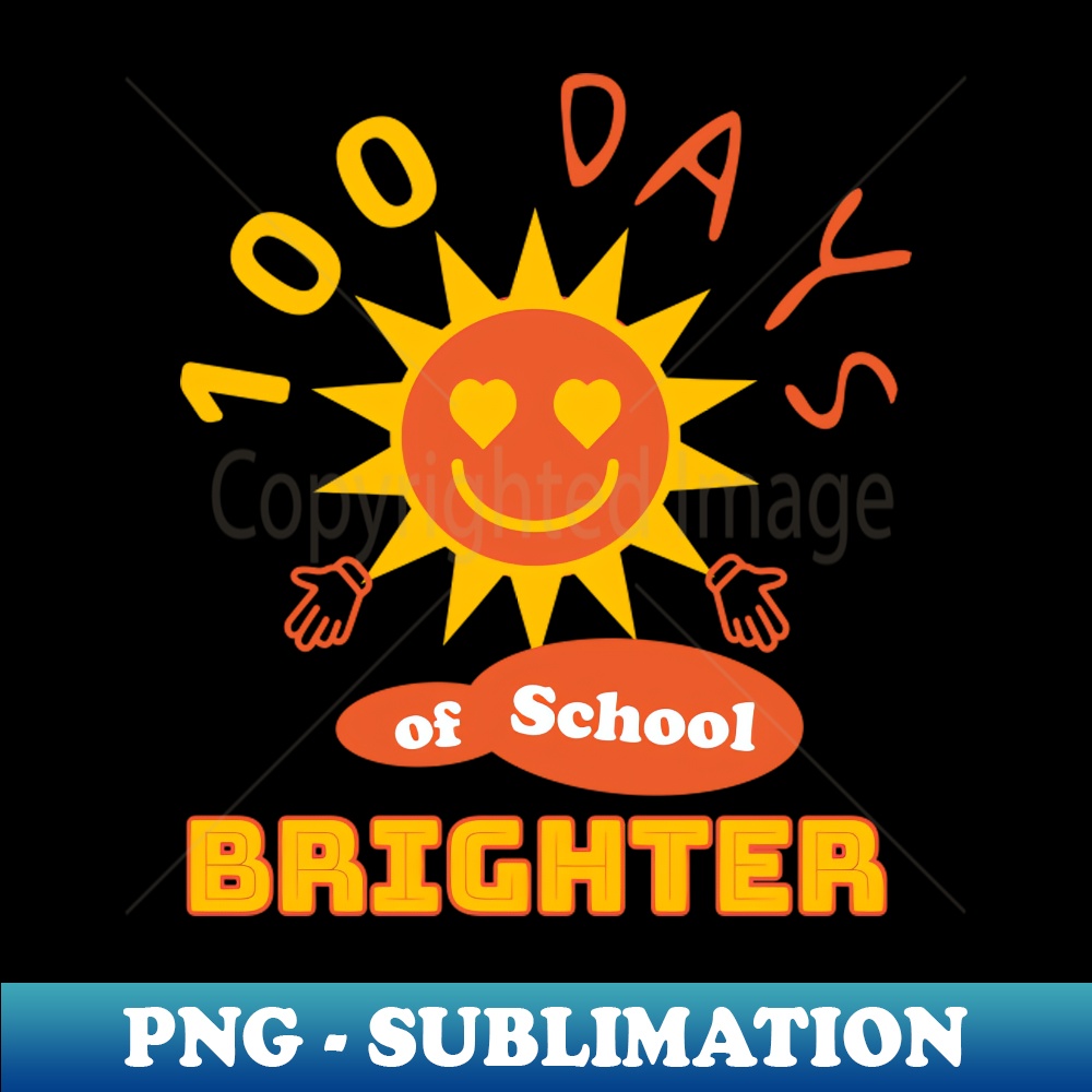 100 Days of School Brighter with Sun - Exclusive Sublimation | Inspire ...