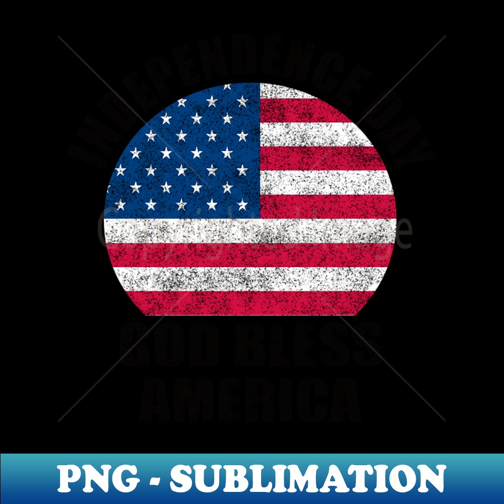 Independence Day - God Bless America - Elegant Sublimation P | Inspire ...