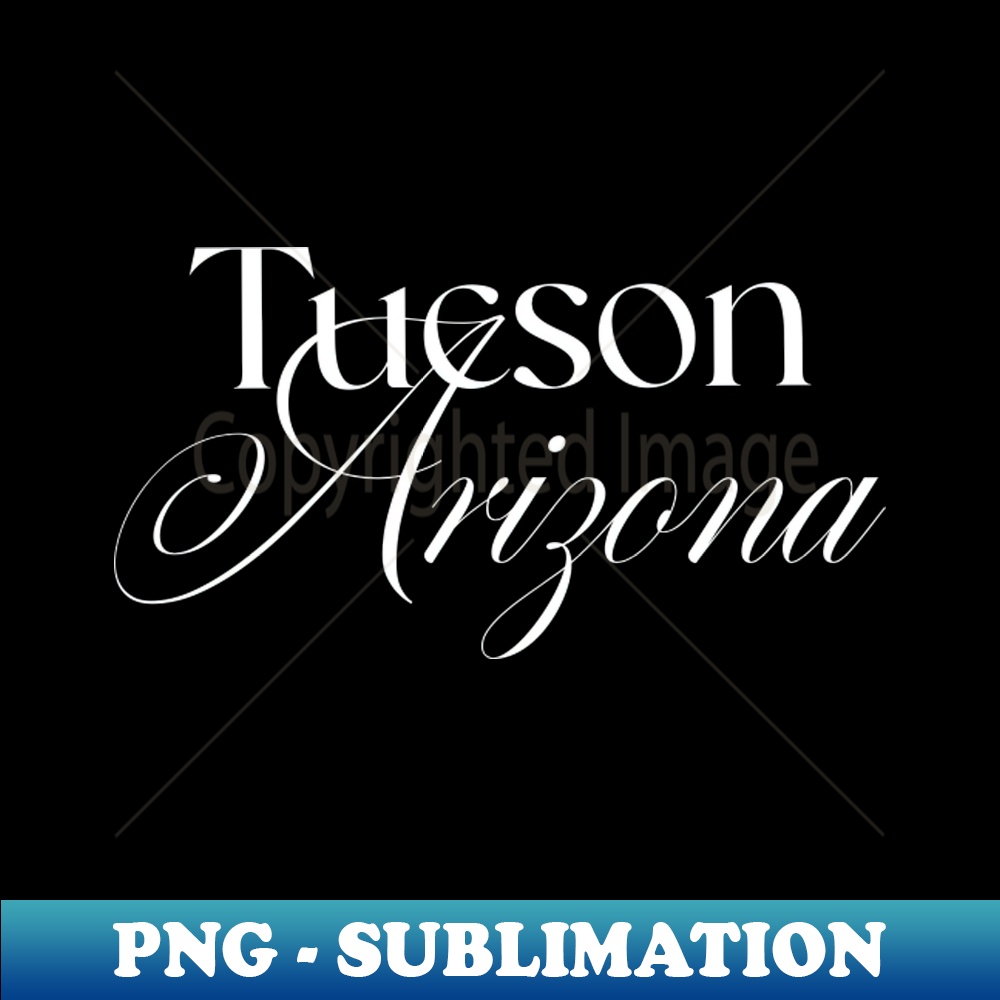 Tucson Arizona word design - Decorative Sublimation PNG File | Inspire ...