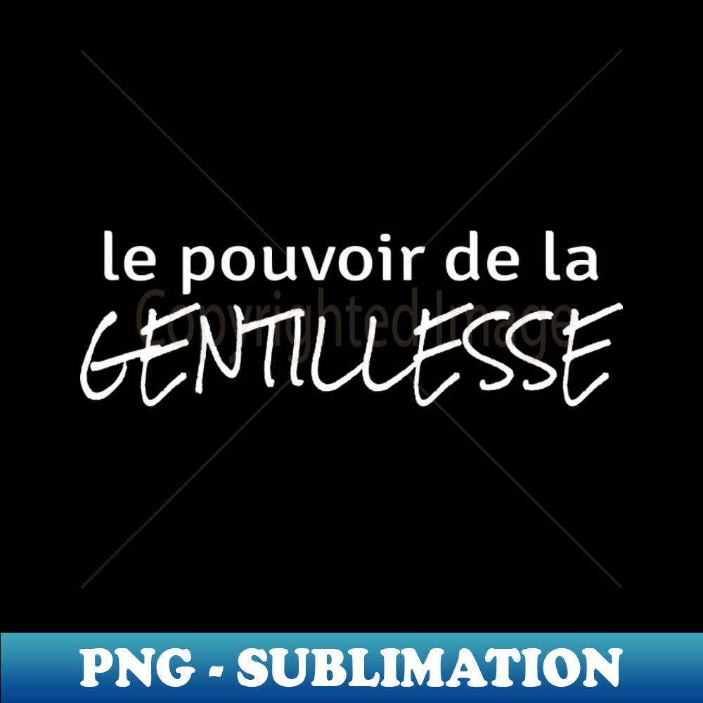 Power of Kindness in French - Aesthetic Sublimation Digital - Inspire ...