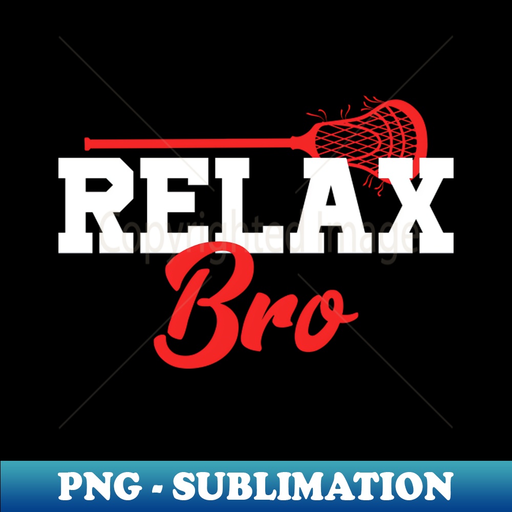 Relax Bro Lacrosse - Vintage Sublimation PNG Download - Inst | Inspire ...