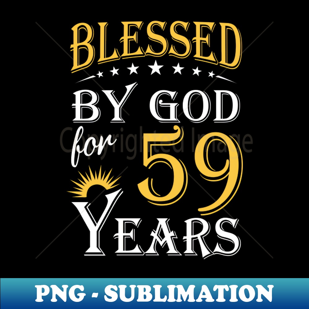 Blessed By God For 59 Years 59th Birthday - Retro PNG Sublim | Inspire ...