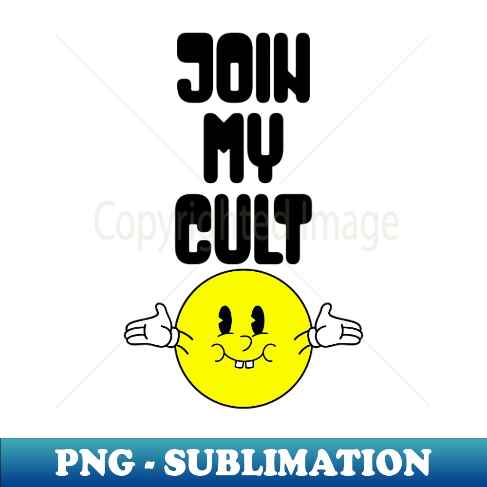 Join My Cult - Sublimation-Ready PNG File - Perfect for Pers | Inspire ...