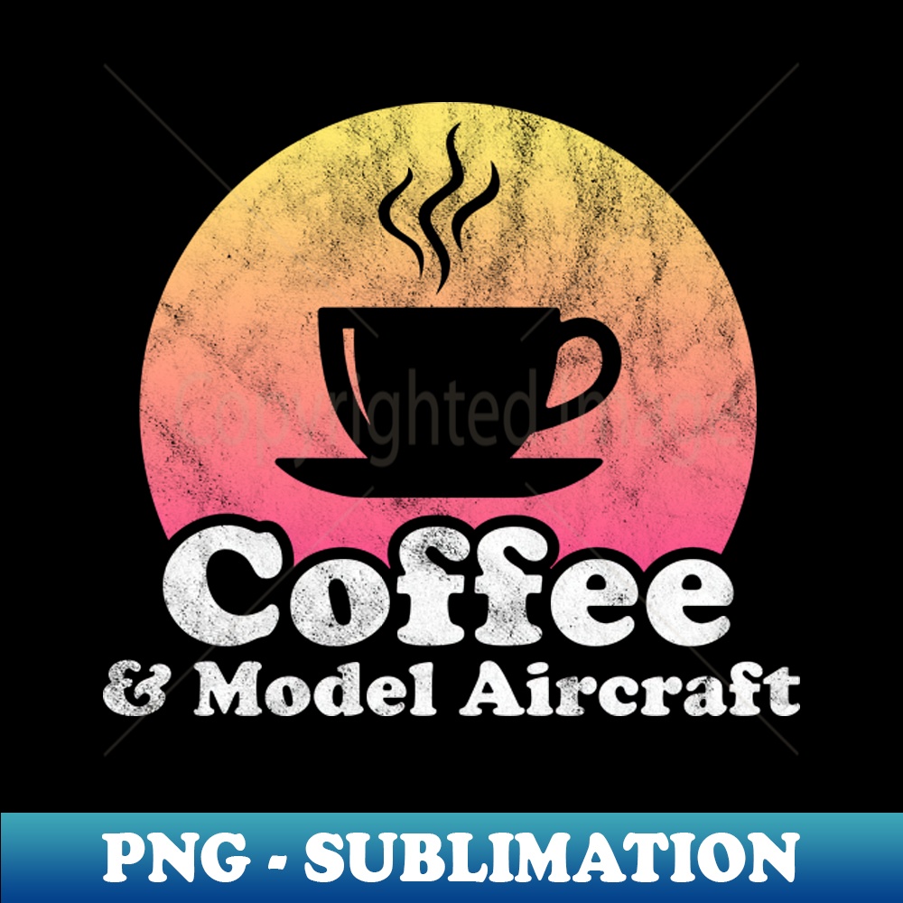 Coffee and Model Aircraft - Professional Sublimation Digital | Inspire Uplift