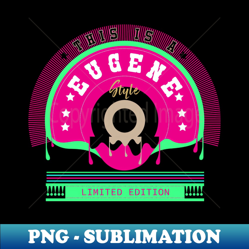 Eugene Name Style - Premium PNG Sublimation File - Defying t | Inspire ...