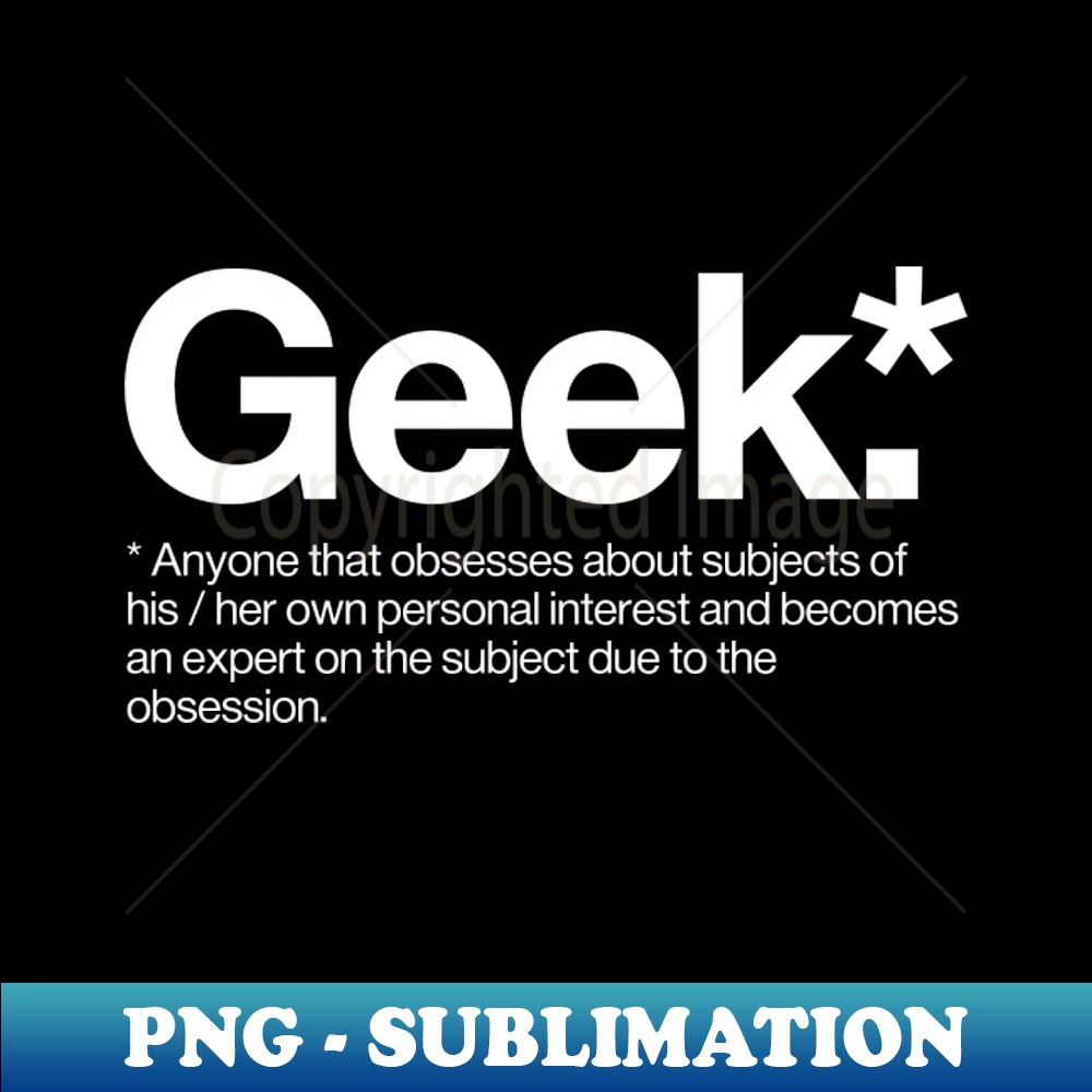 Geek Definition - Digital Sublimation Download File - Bring - Inspire ...