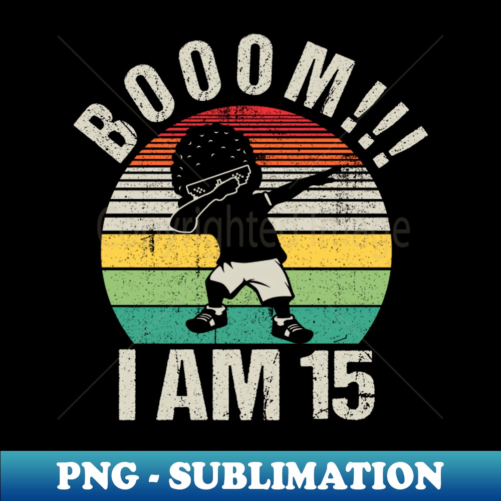 Boom Im 15 Years Old 15th Birthday Party Dabbing Kids Boys - | Inspire ...