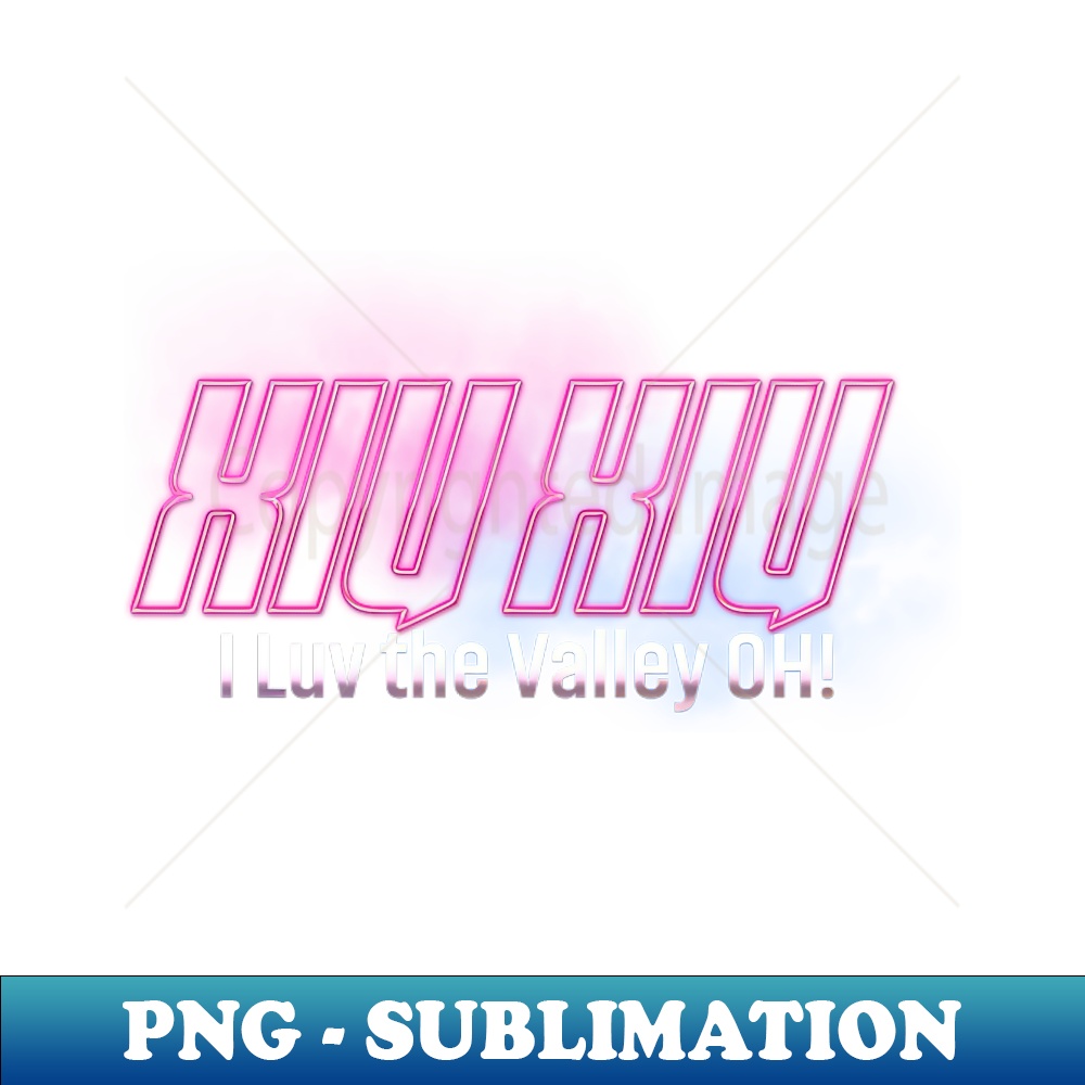 Xiu xiu i luv the valley oh - Exclusive Sublimation Digital | Inspire ...