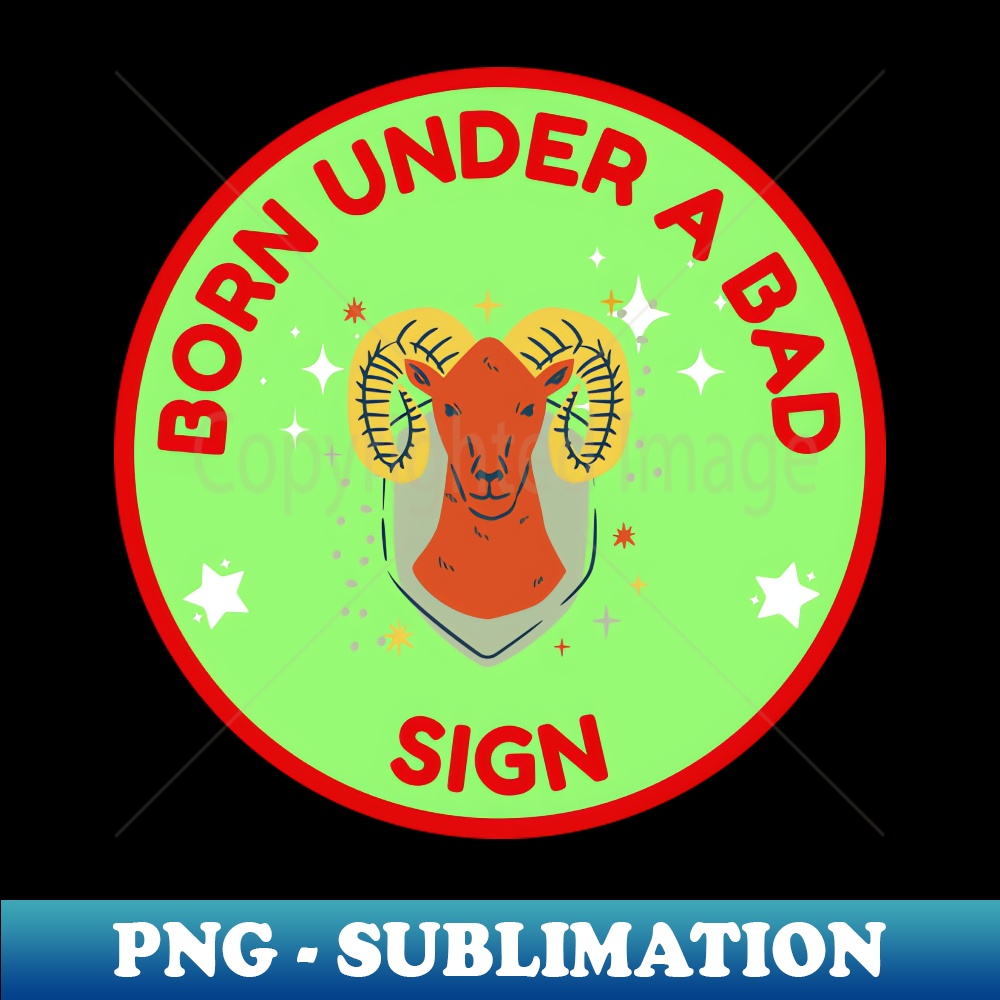 White Born Under a Bad Sign - PNG Transparent Sublimation Fi | Inspire ...