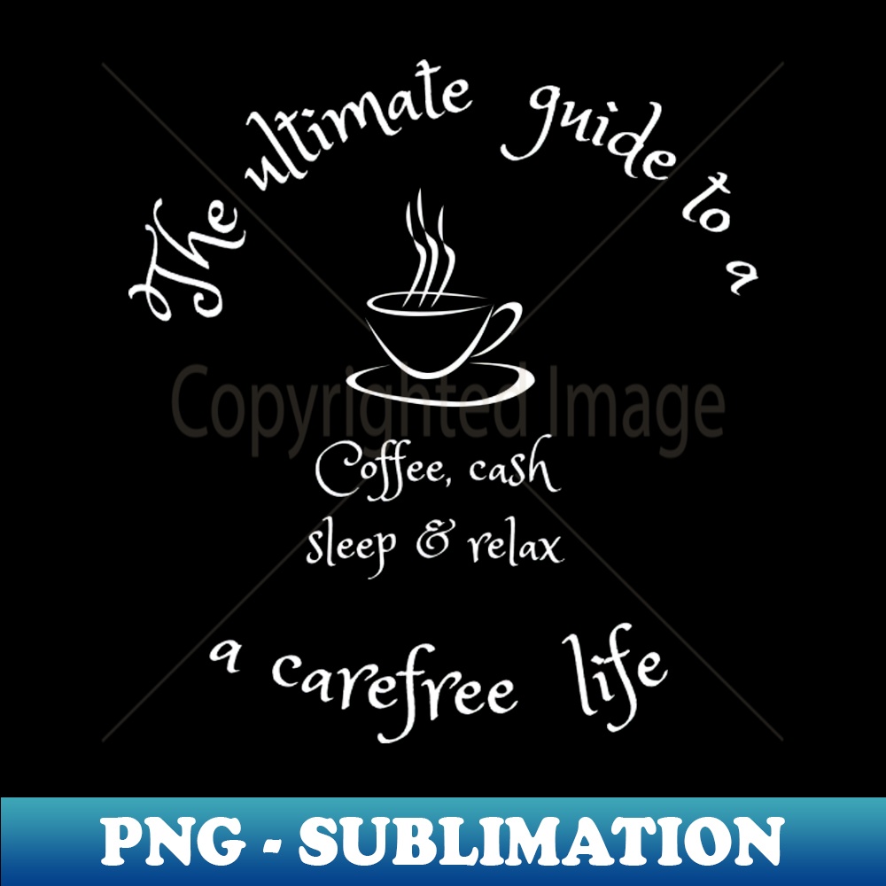 Coffee cash sleep and relax the ultimate guide to a carefree | Inspire ...