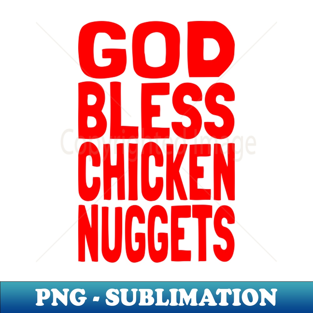 God Bless Chicken Nuggets Meme Funny Chicken Nugget Lover - | Inspire ...