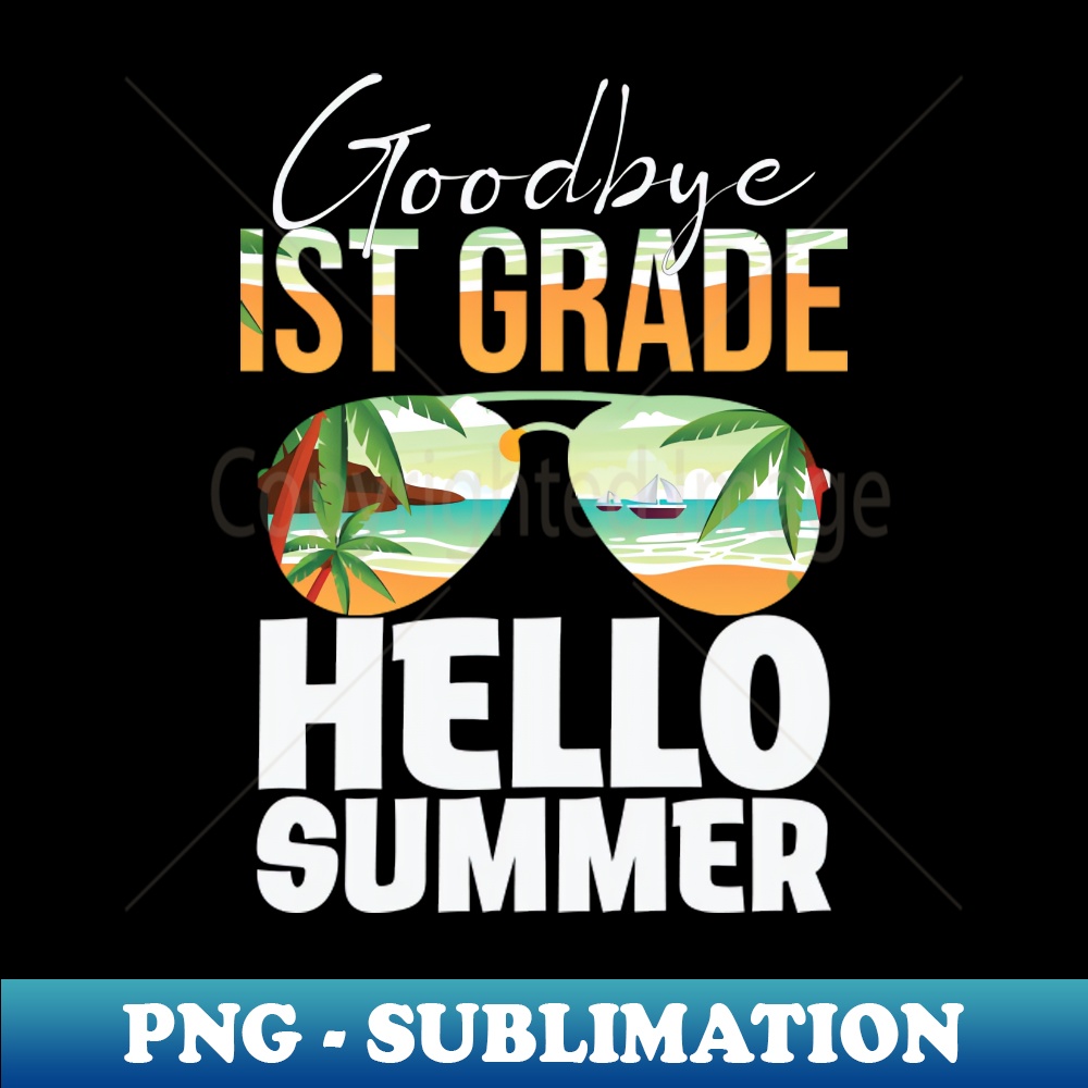 Goodbye 1st Grade Hello Summer Last Day Of School Boys Kids - Inspire ...