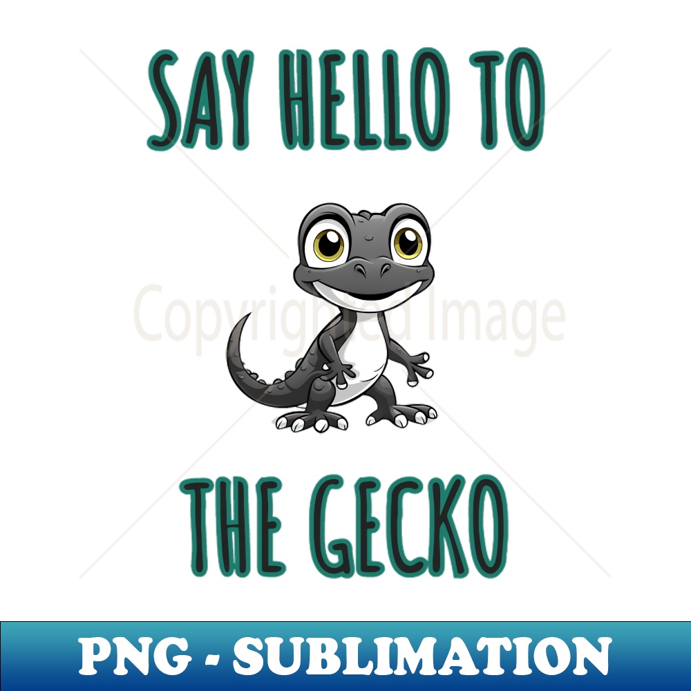 Say Hello To The Gecko - Gecko Greetings Tee - PNG Transpare | Inspire ...