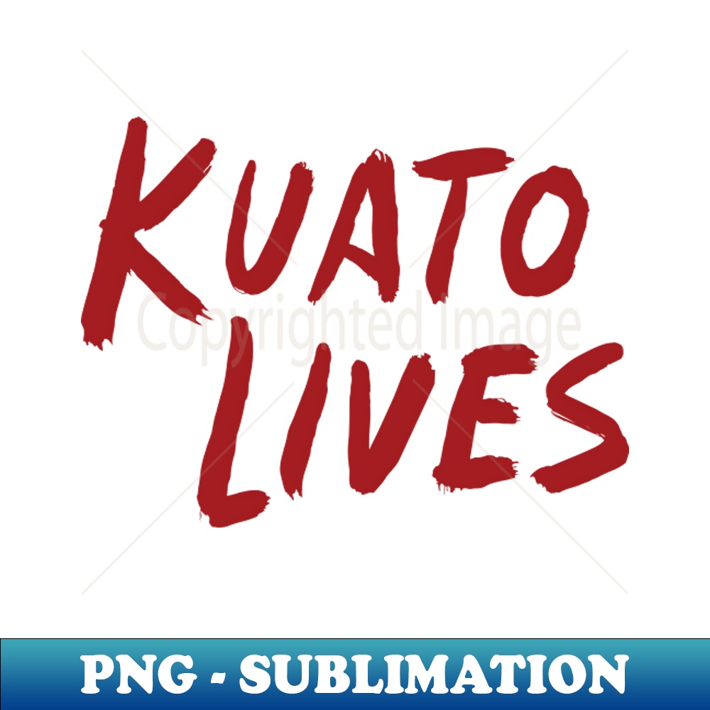 KUATO LIVES - PNG Transparent Sublimation File - Add a Festi - Inspire Uplift