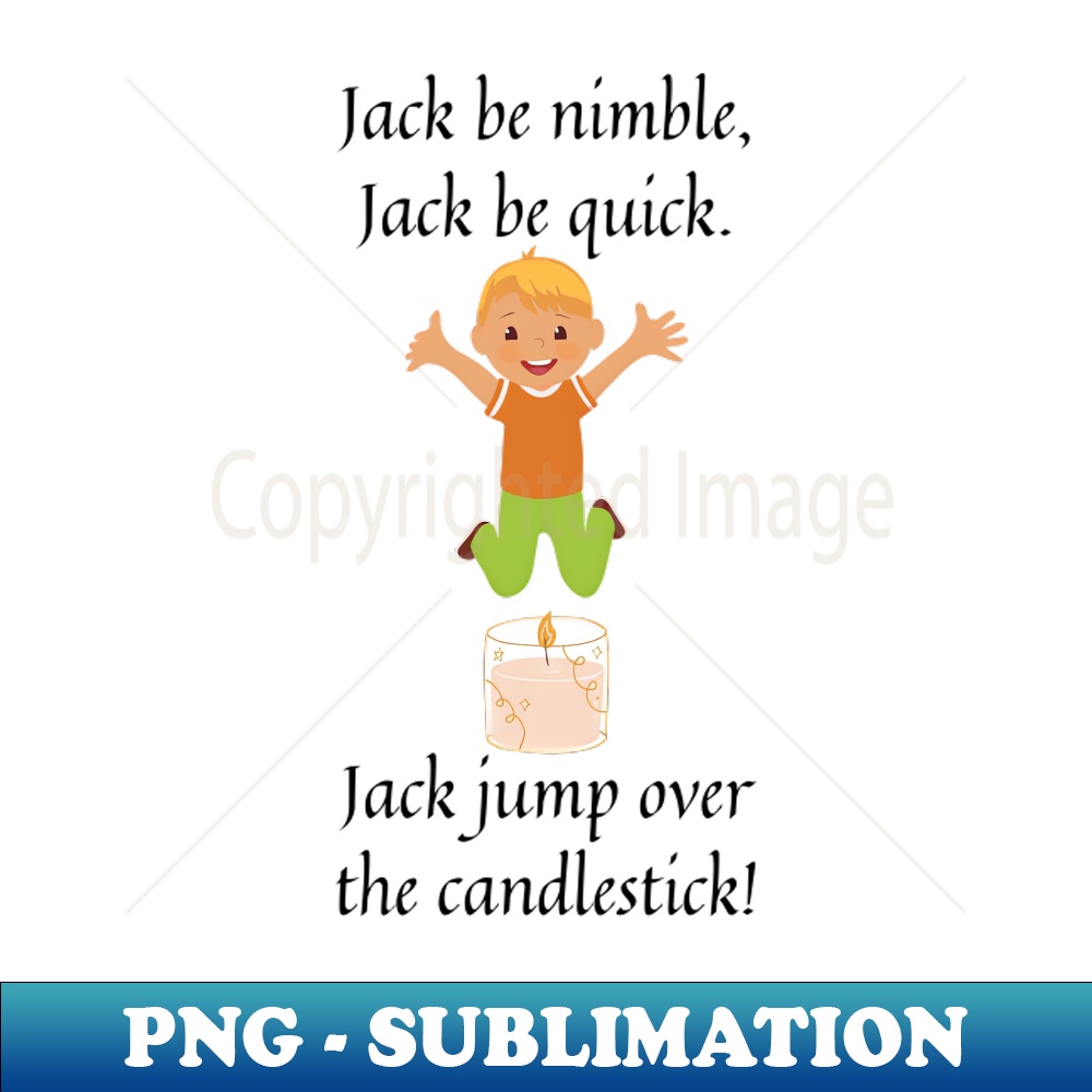 Jack be nimble nursery rhyme - PNG Transparent Sublimation D | Inspire ...