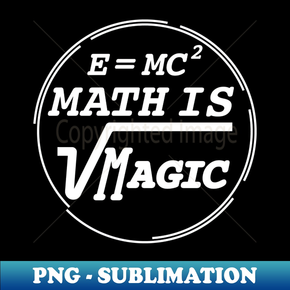 Math is magic with E equal MC2 formula - Professional Sublim | Inspire ...