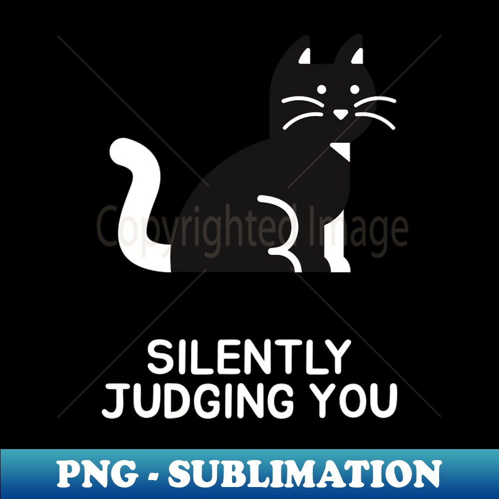 Silently Judging You - High-Resolution PNG Sublimation File | Inspire ...