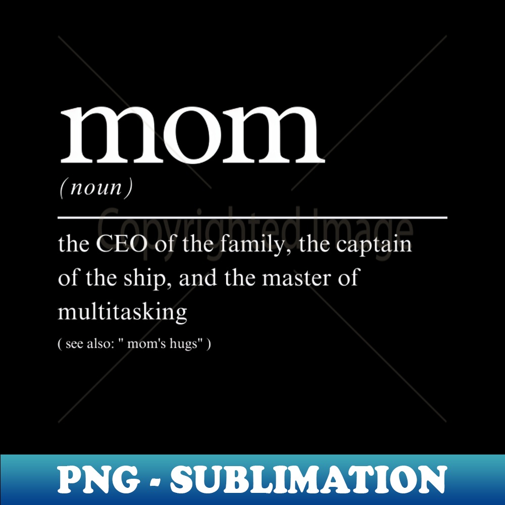 Mom Definition This is your mom - Professional Sublimation D | Inspire ...