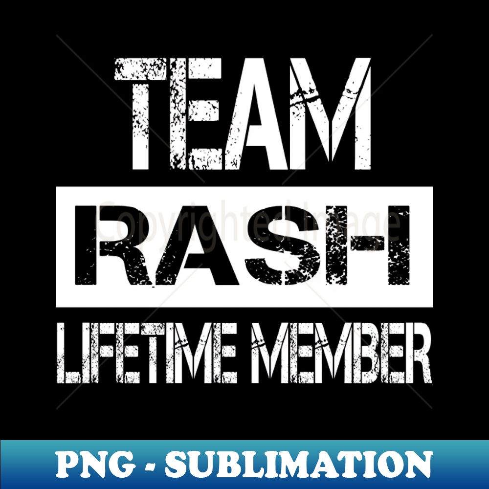 Rash Name Team Rash Lifetime Member - Modern Sublimation PNG - Inspire ...