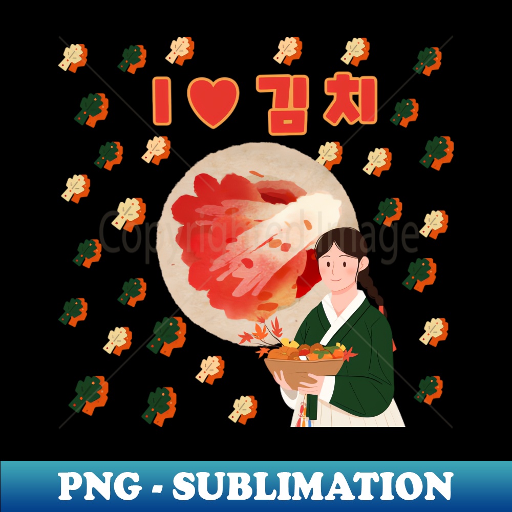 I Love Kimchi Cute Korean Girls Gift - Digital Sublimation D | Inspire Uplift