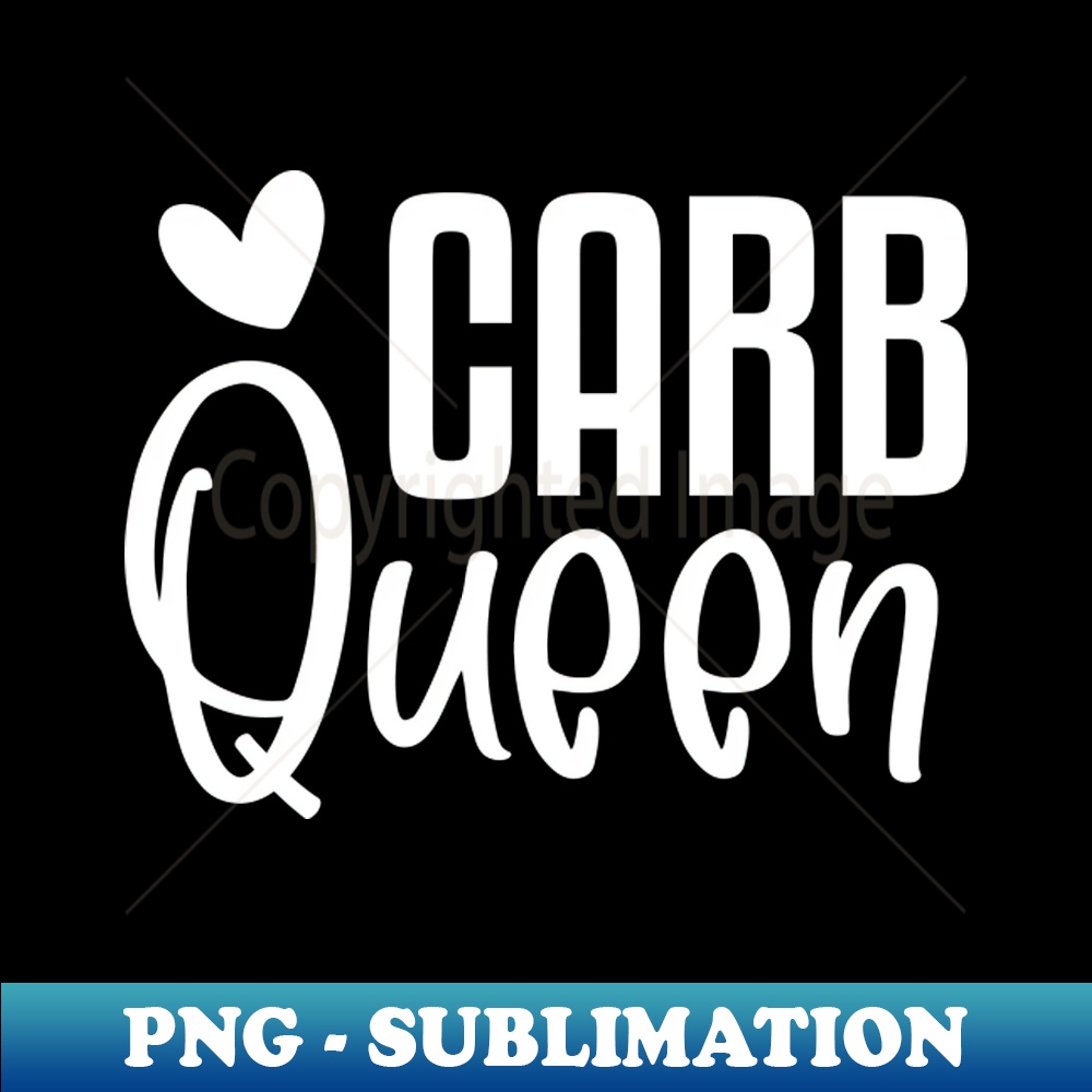 Carb Queen - Aesthetic Sublimation Digital File - Revolution | Inspire ...