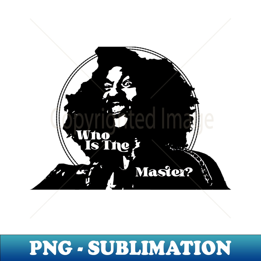 Who Is The Master - Signature Sublimation PNG File - Fashion | Inspire ...