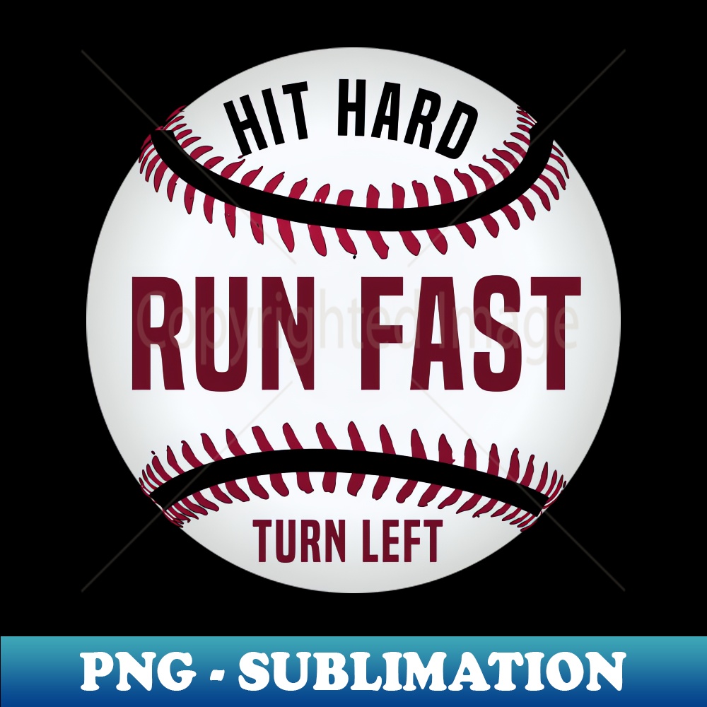 Hit Hard Run Fast Turn Left - PNG Sublimation Digital Downlo | Inspire ...